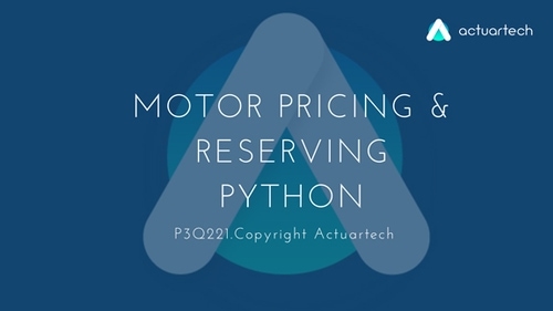 Motor Pricing and Reserving in Python - Course - Actuartech